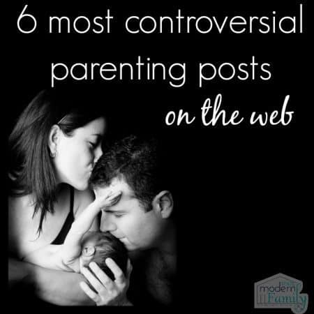 6 most controversial parenting posts - Your Modern Family