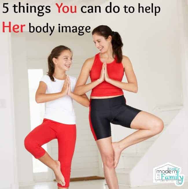 How to help daughter with body image - Your Modern Family