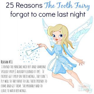 25 Reasons the tooth fairy forgot to come - Your Modern Family