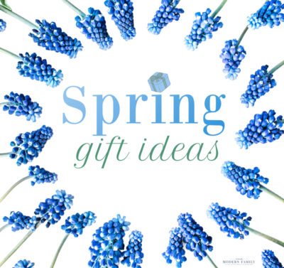 Unique Spring Gift Ideas - Your Modern Family